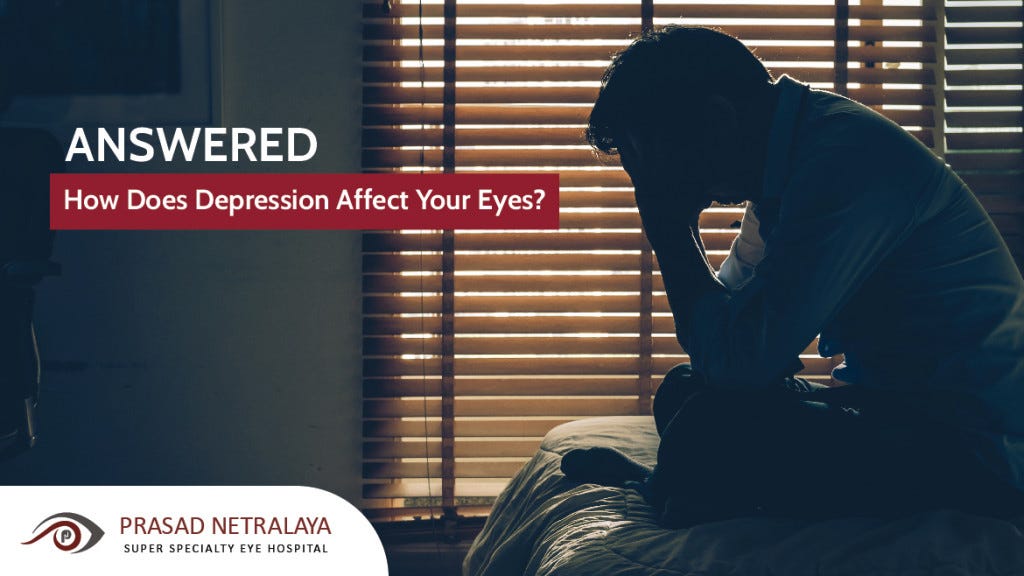 Answered: How Does Depression Affect Your Eyes? - Sanjanakuduva - Medium