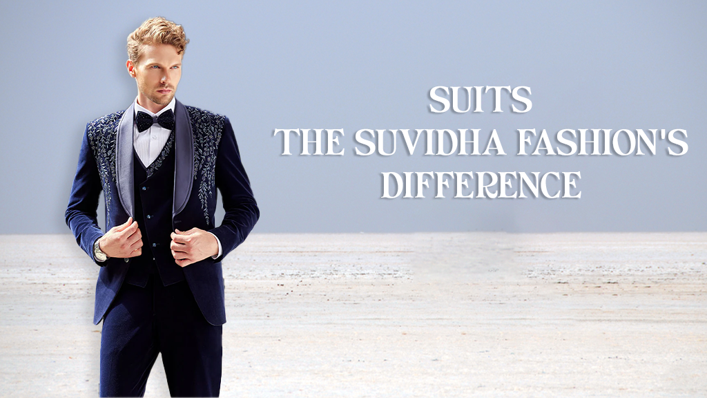 THE SUVIDHA FASHION’S DIFFERENCE: WHAT MAKES OUR SUITS SPECIAL | by ...