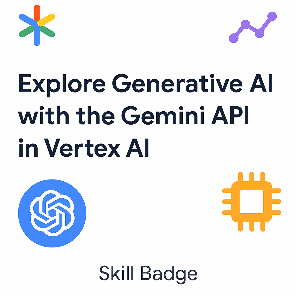 Exploring Generative AI with the Gemini API in Vertex AI — Google Cloud Skill Badge Recap | by ...