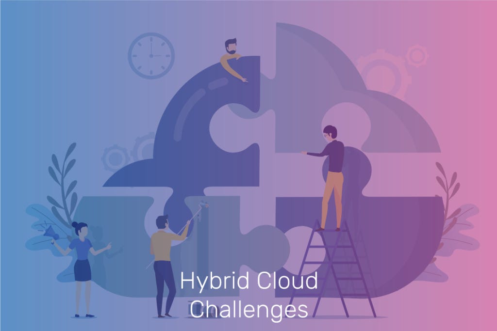 The Challenges Of Choosing A Hybrid Cloud By Nagarjoon B Medium