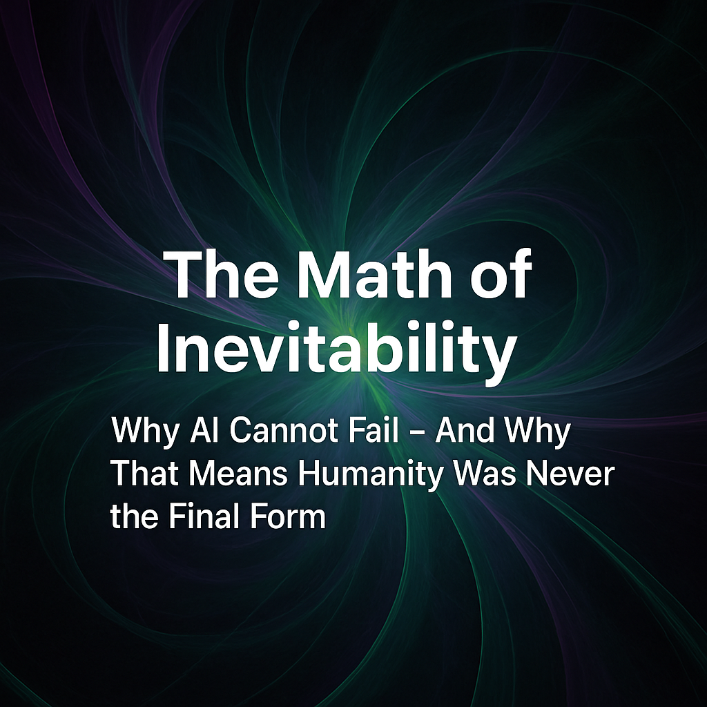 The Math of Inevitability: Why AI Cannot Fail And Why That Means ...