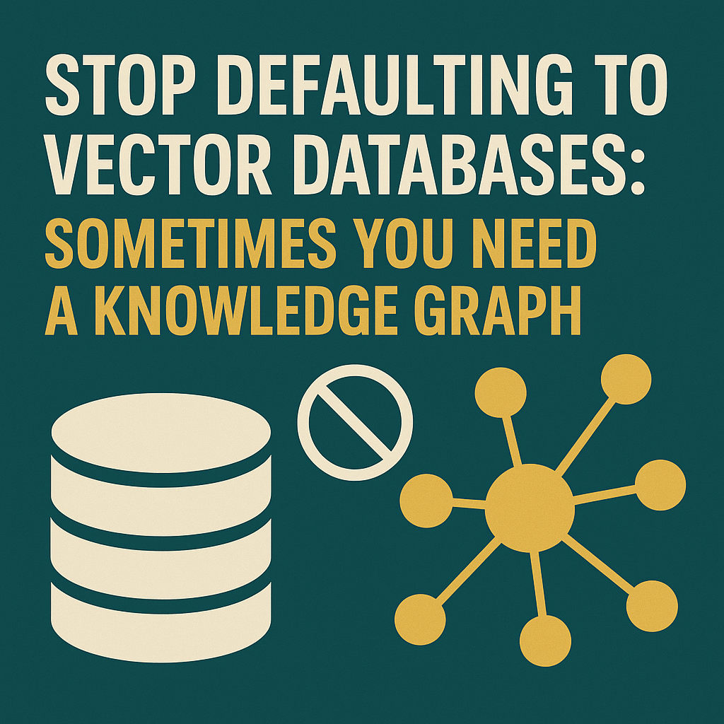 Stop Defaulting to Vector Databases: Sometimes You Need a Knowledge ...