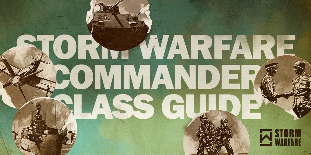 Storm Warfare Commander Class Guide | by Storm Warfare | Medium