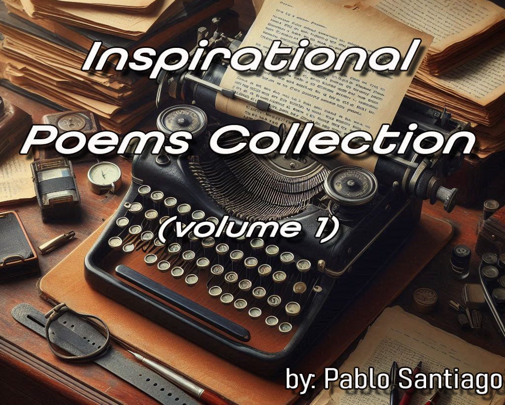 Inspirational Poems Collection. (volume1) | by Pablo Santiago Torres ...