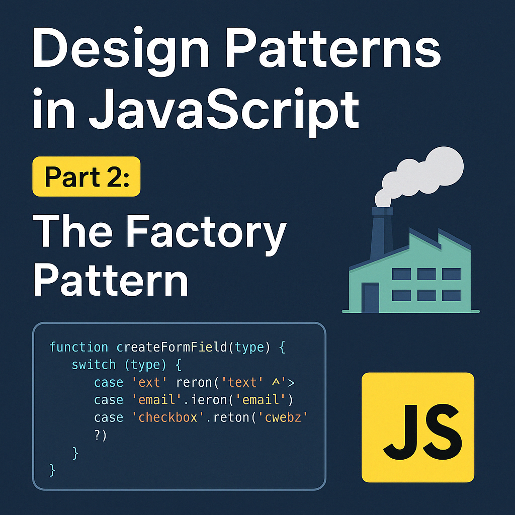 🏭 Design Patterns in JavaScript — Part 2: The Factory Pattern | by Sachin Kasana | Medium