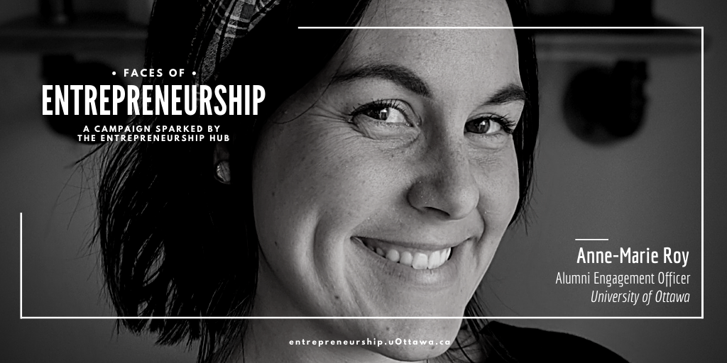 Faces of Entrepreneurship ft. Anne-Marie Roy | by eHub uOttawa | Medium