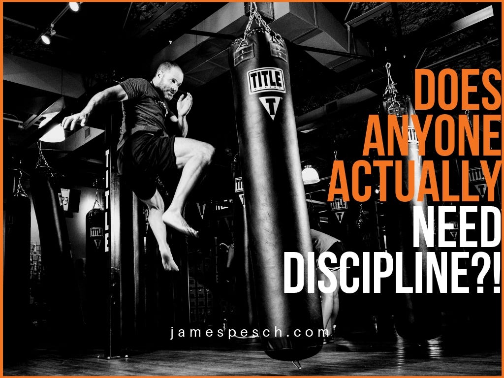 Does Anyone Actually Need Discipline? ⋆ James Pesch | by James Pesch ...