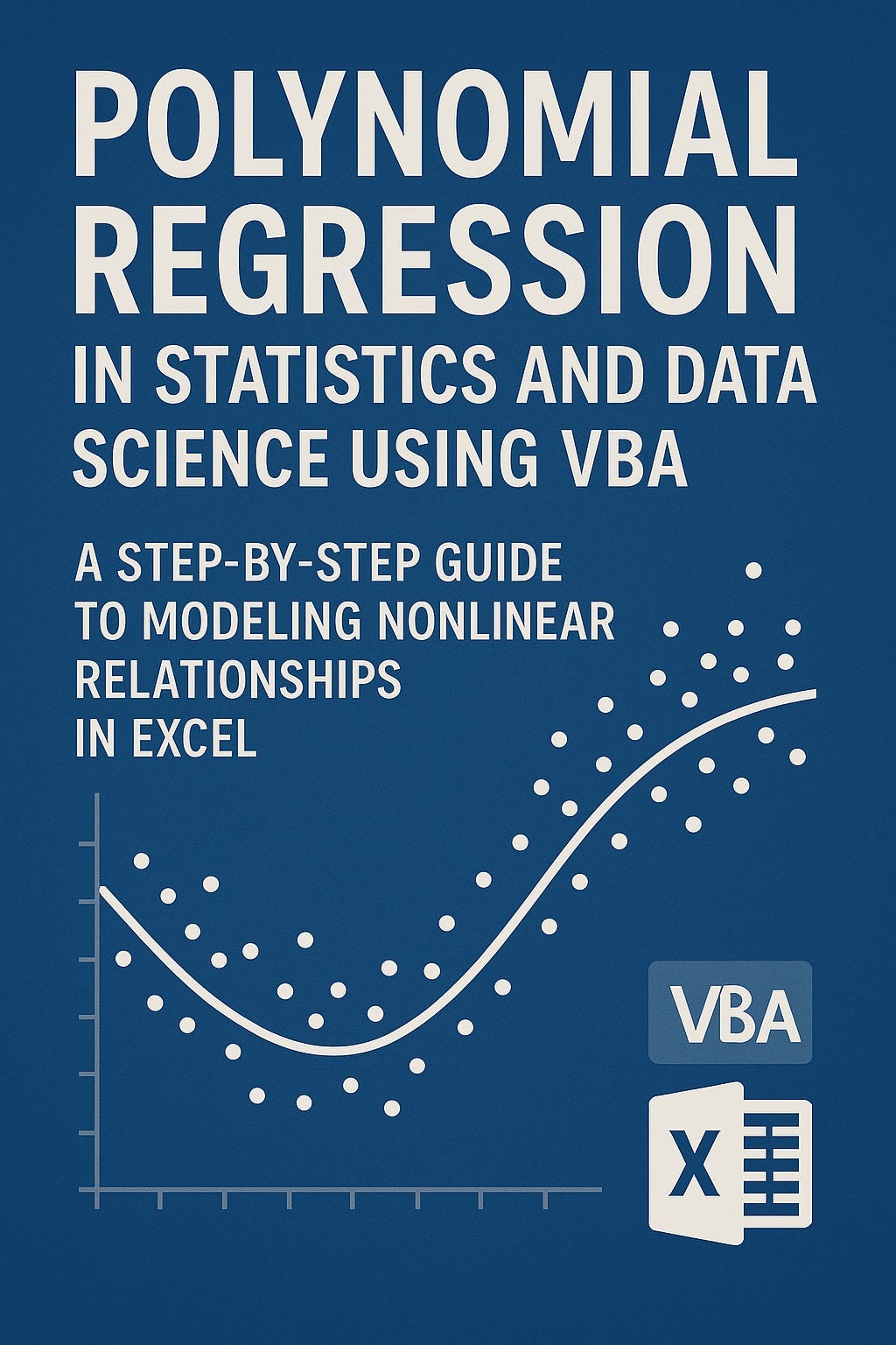 Polynomial Regression in Statistics and Data Science Using VBA: A Step ...
