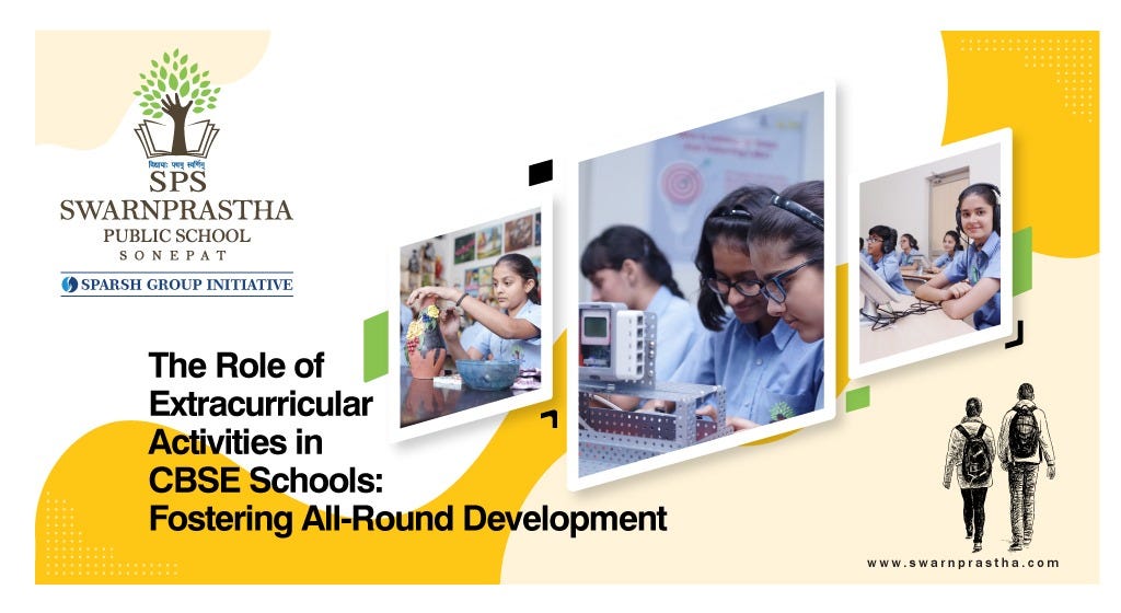 The Role of Extracurricular Activities in CBSE Schools: Fostering All ...