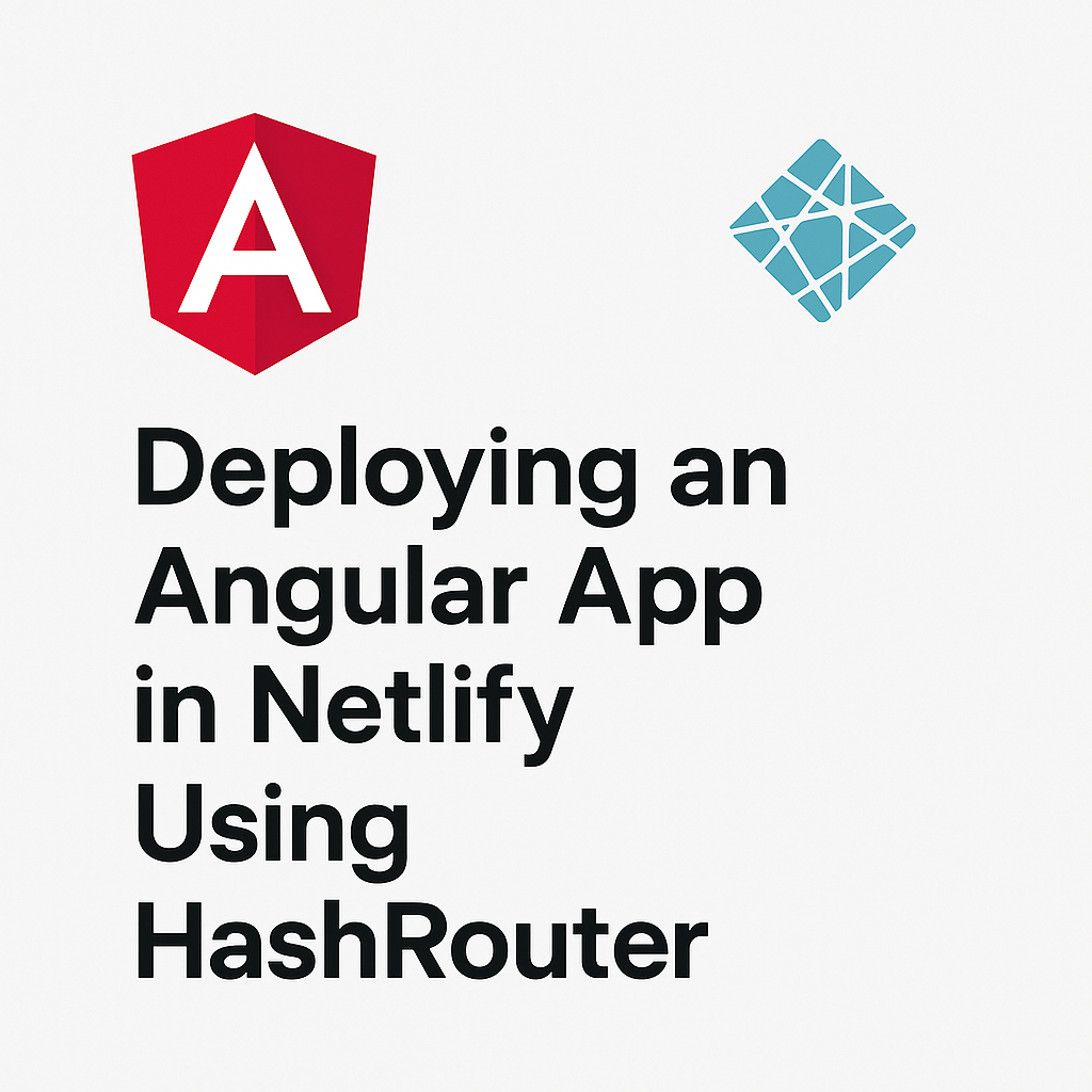 Deploying an Angular App in Netlify Using HashRouter | by Santiago Álvarez | Medium