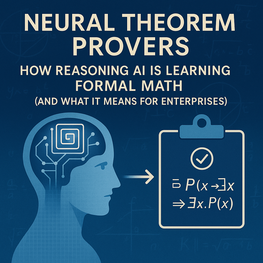Neural Theorem Provers: How Reasoning AI Is Learning Formal Math — and ...