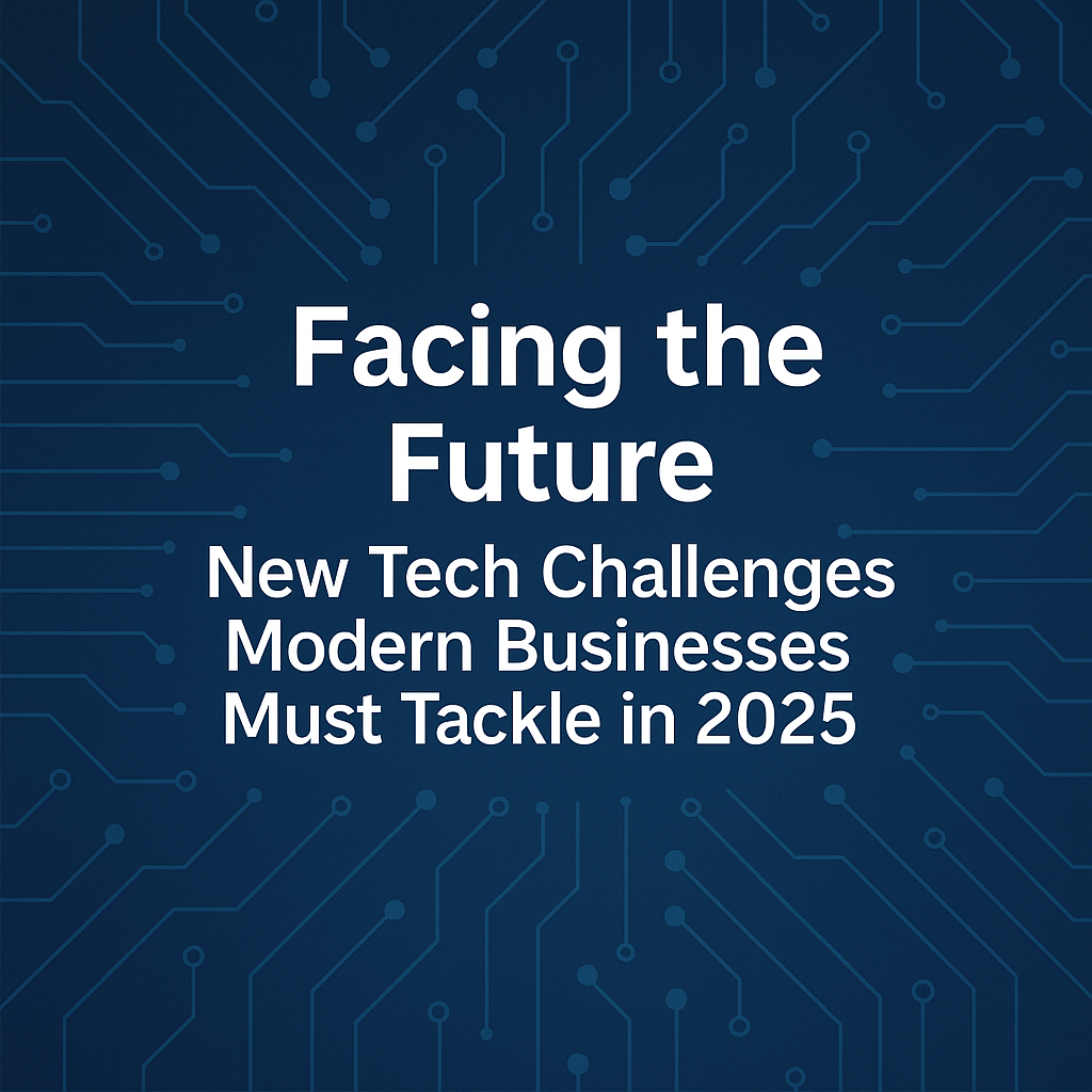 Facing the Future: New Tech Challenges Modern Businesses Must Tackle in ...