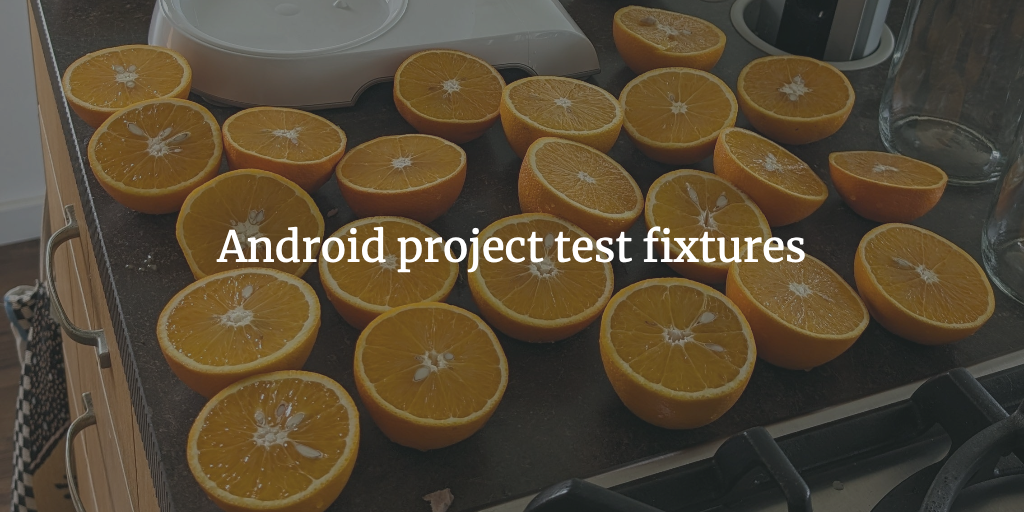 Android project test fixtures. Thanks to Steven Mulder, Jov Mit… | by ...