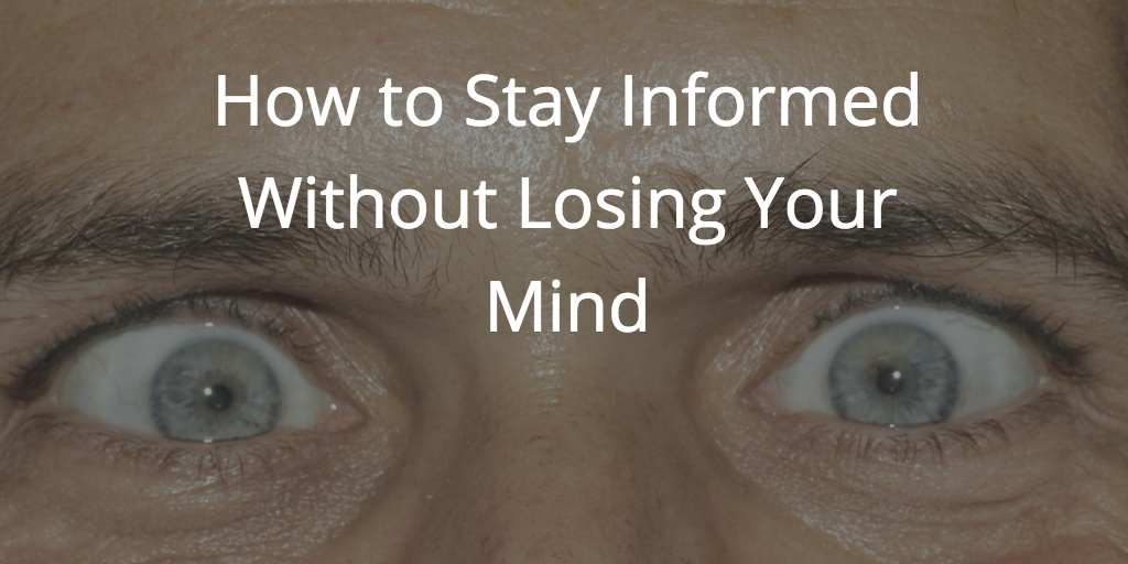 How to Stay Informed Without Losing Your Mind | by Nir Eyal ...