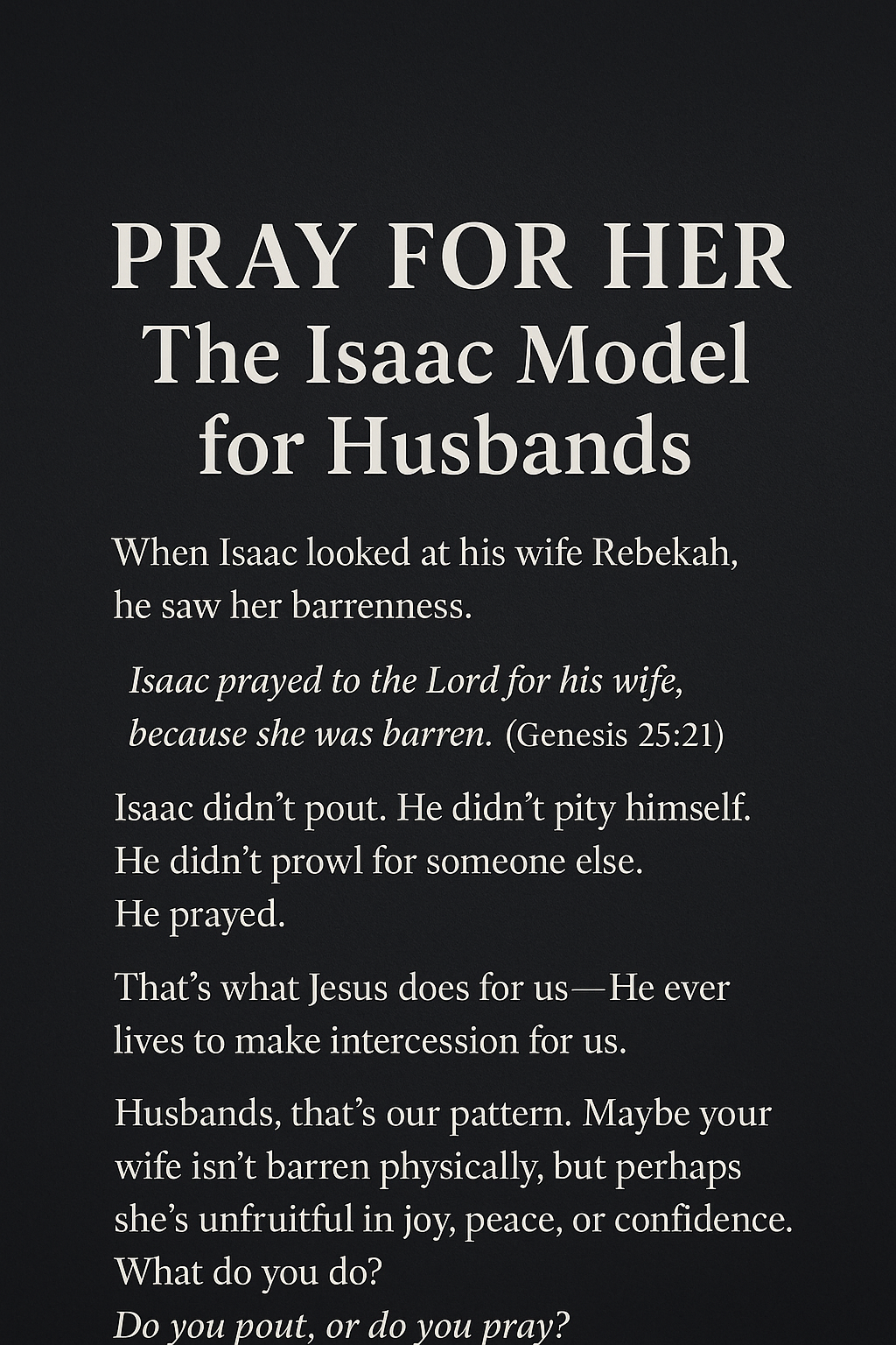 Pray for Her: The Isaac Model for Husbands | by Pastor Efferson | Medium