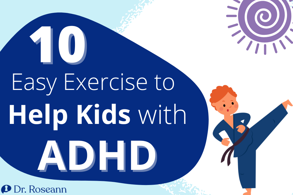 10 Easy Exercises to Help kids with ADHD | by Dr. Roseann Capanna-Hodge ...