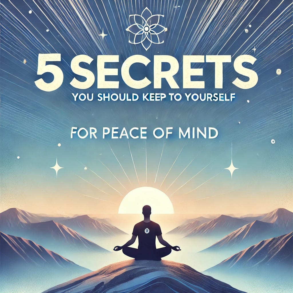 5 Secrets You Should Keep to Yourself for True Peace of Mind | by ...