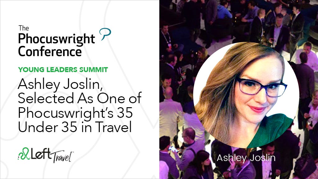 Ashley Joslin Selected as One of Phocuswright’s Leaders Under 35 in ...