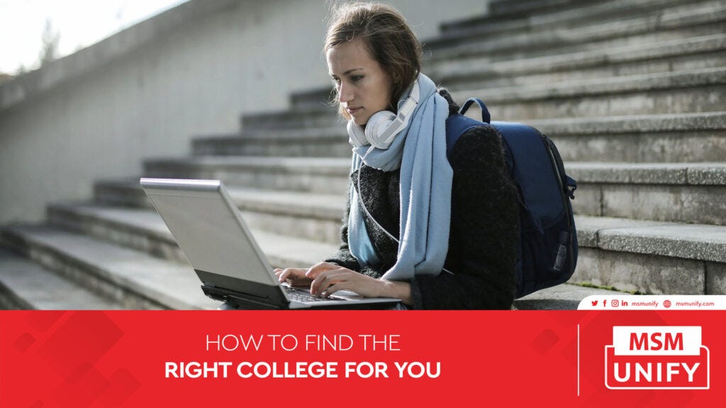How To Find the Right College for You | by msm unify | Medium