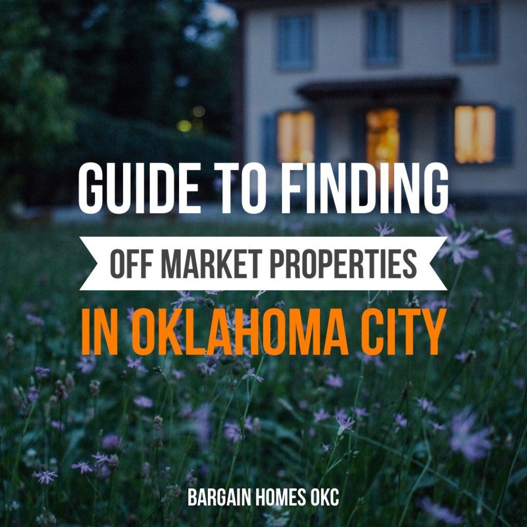 Guide To Finding Off Market Properties in Oklahoma City | by Bargain ...