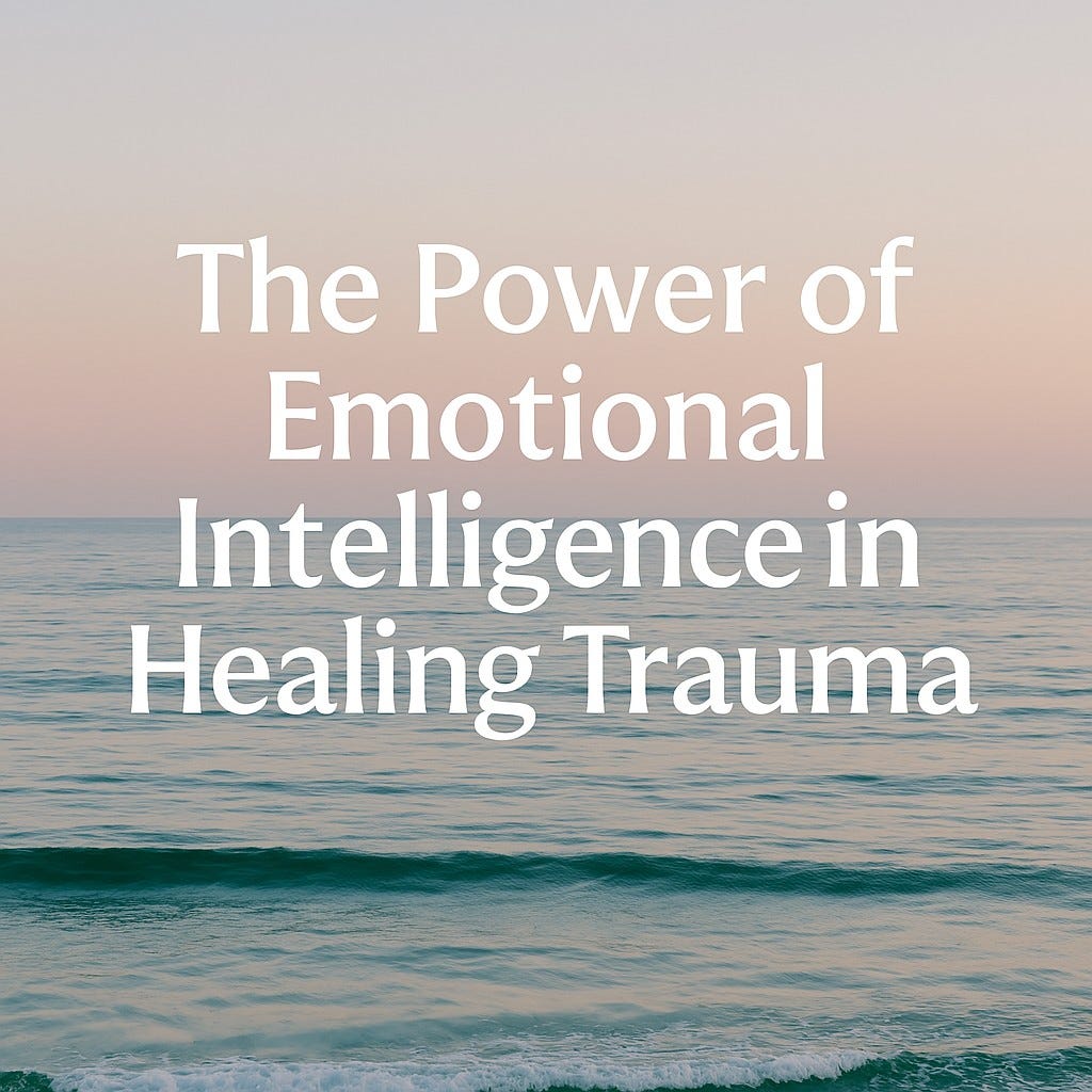 The Power of Emotional Intelligence in Healing Trauma | by Erika ...
