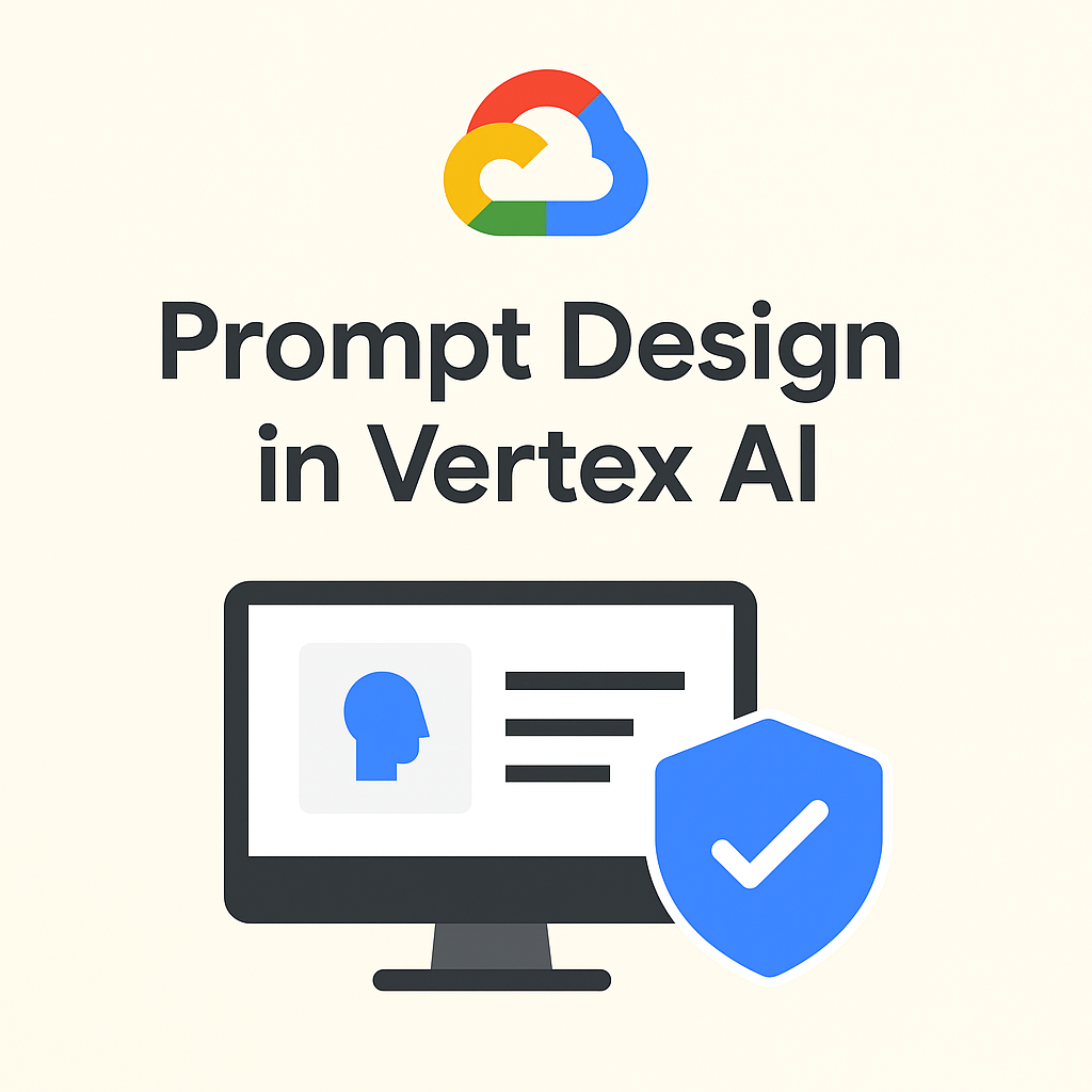 Mastering Prompt Design in Vertex AI: My Journey with the Google Cloud Skill Badge | by ketki ...