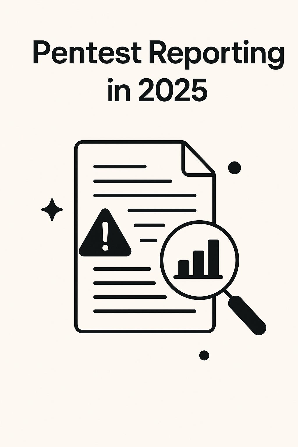 The Ultimate Guide to Pentest Reporting in 2025: What You Need to Know ...