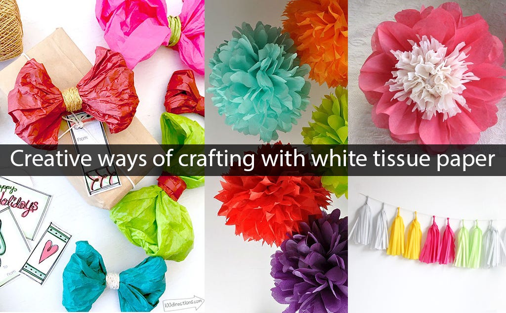 Creative Ways of Crafting with White Tissue Paper | by John Taylor | Medium