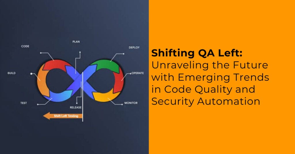 Shifting QA Left: Unraveling the Future with Emerging Trends in Code ...