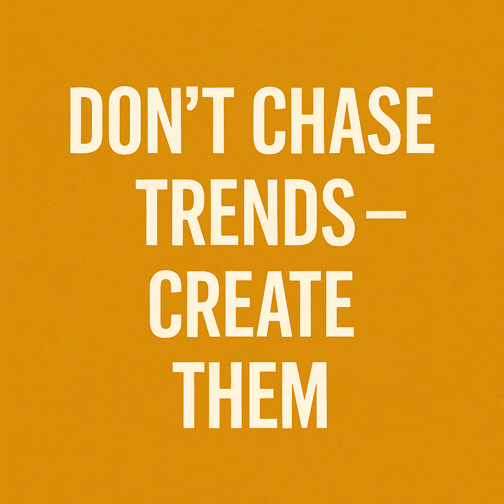 Don’t Chase Trends — Create Them. The Illusion of Trending | by ...