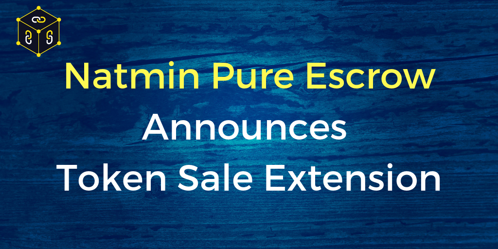 IMPORTANT ANNOUNCEMENT: NATMIN PURE ESCROW TOKEN SALE EXTENDED UNTIL 31ST DECEMBER | by Jaco ...