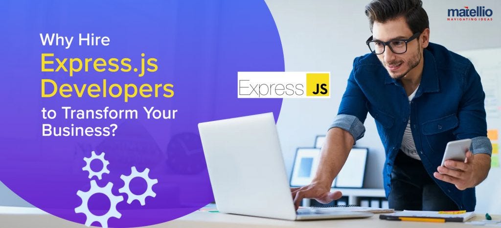 Why Hire Express.js Developers to Transform Your Business? | by Apoorv Gehlot | Nov, 2024 | Medium