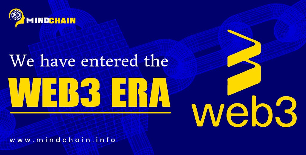 We have entered the Web3 ERA⛓🌎 - Mindchain Coin (MIND) - Medium