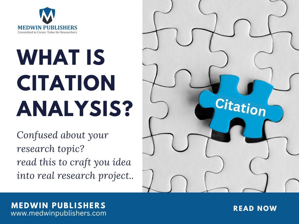 What is Citation Analysis?. Citations are the official currency of… | by Medwin Publishers | May ...