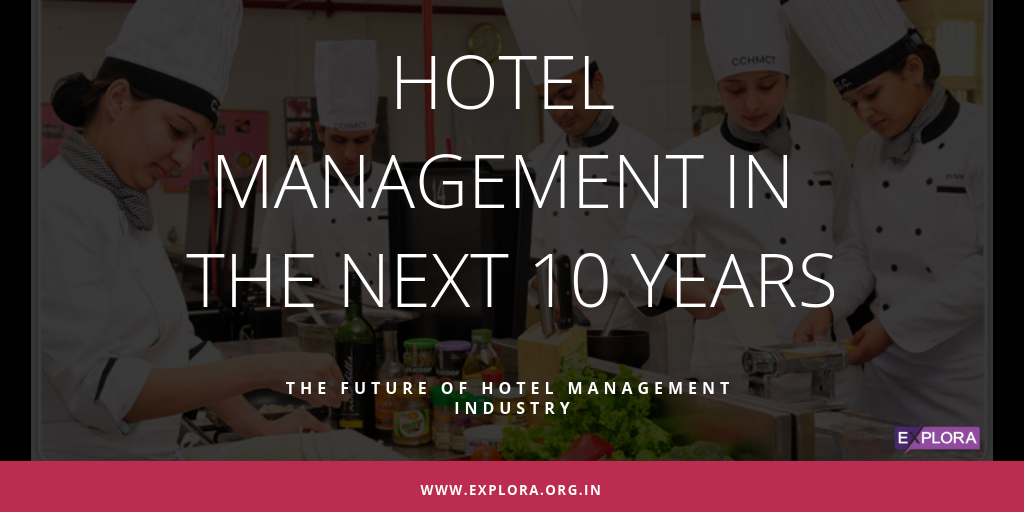HOTEL MANAGEMENT IN THE NEXT 10 YEARS (The Future of Hotel Management ...