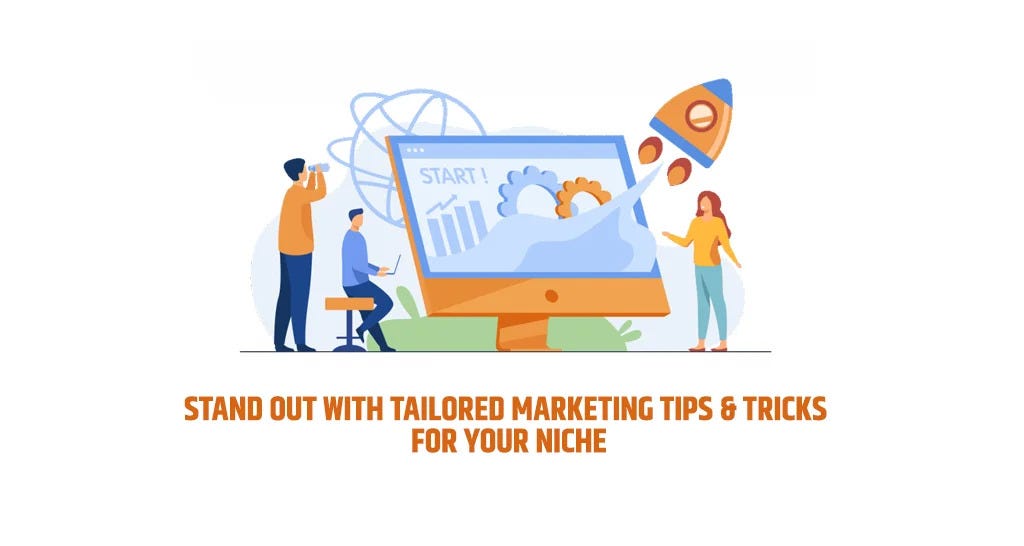 Stand Out with Tailored Marketing Tips & Tricks for Your Niche | by ...