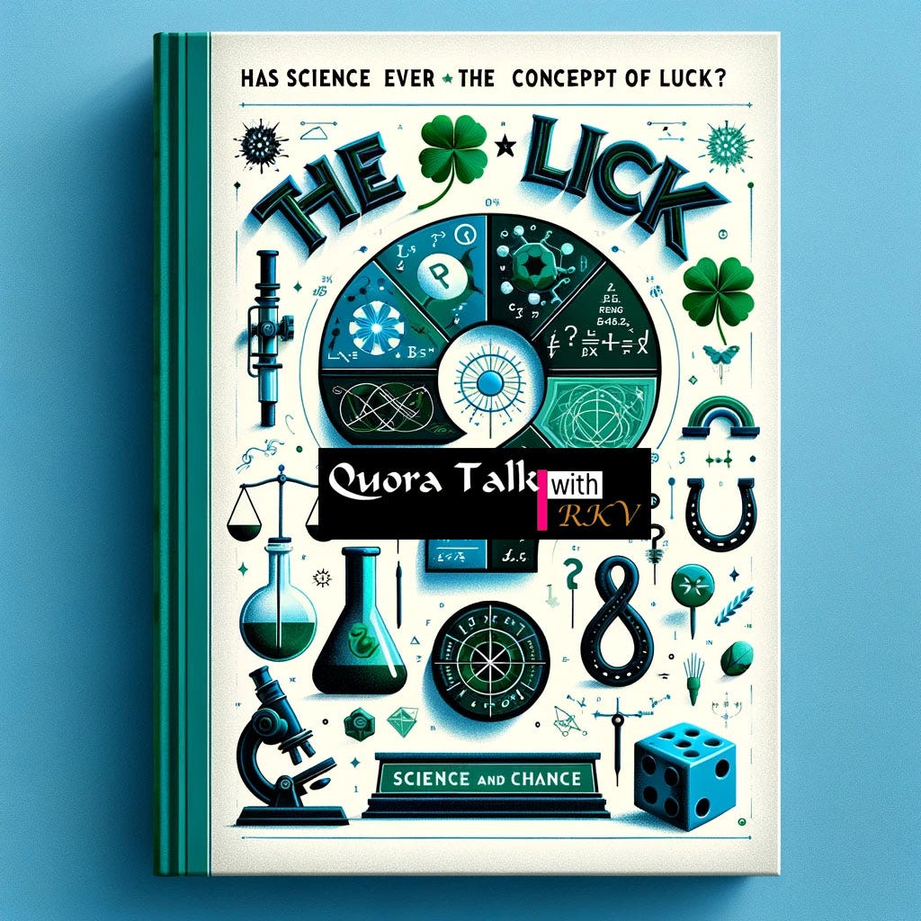 Has science ever proven the concept of luck? Even though I have used ...
