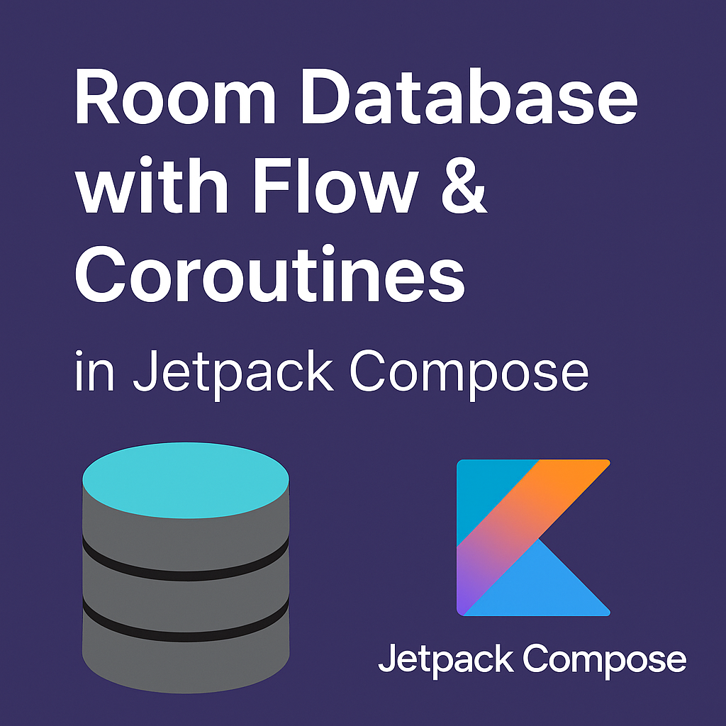 Part 4 — Room Database with Coroutines & Flow in Jetpack Compose | by ...