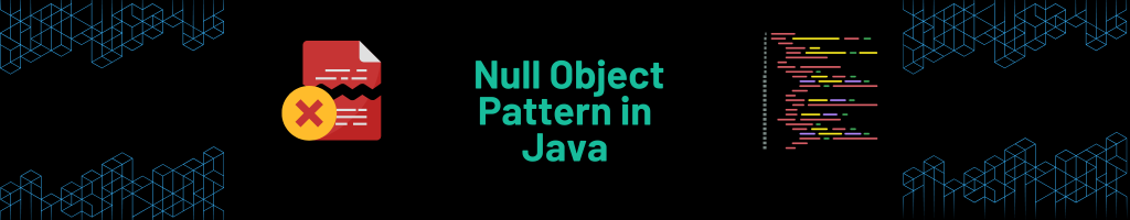 Eliminating NullPointerException Hell: Mastering the Null Object Pattern in Java | by Tadeo ...