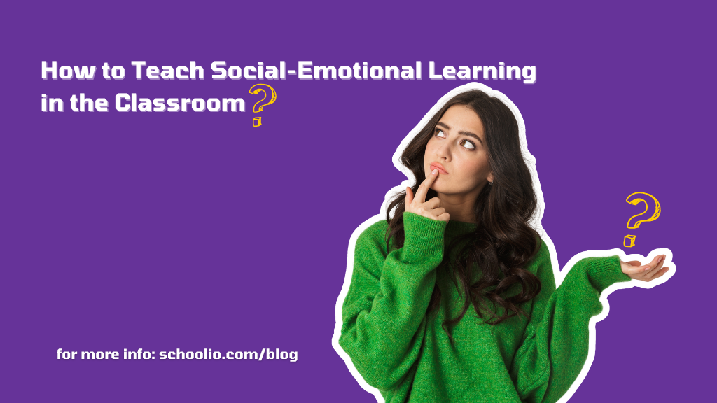 How to Teach Social-Emotional Learning in the Classroom | by Sathish ...