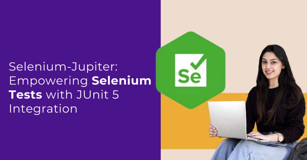 Selenium-Jupiter: Empowering Selenium Tests with JUnit 5 Integration ...