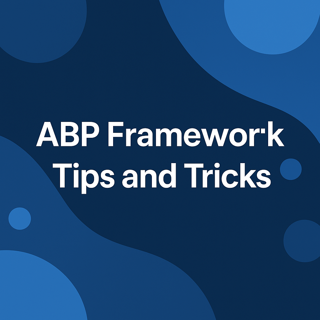 Mastering ABP Framework: Tips and Tricks for Efficient Development | by Basma Almutiri | Medium