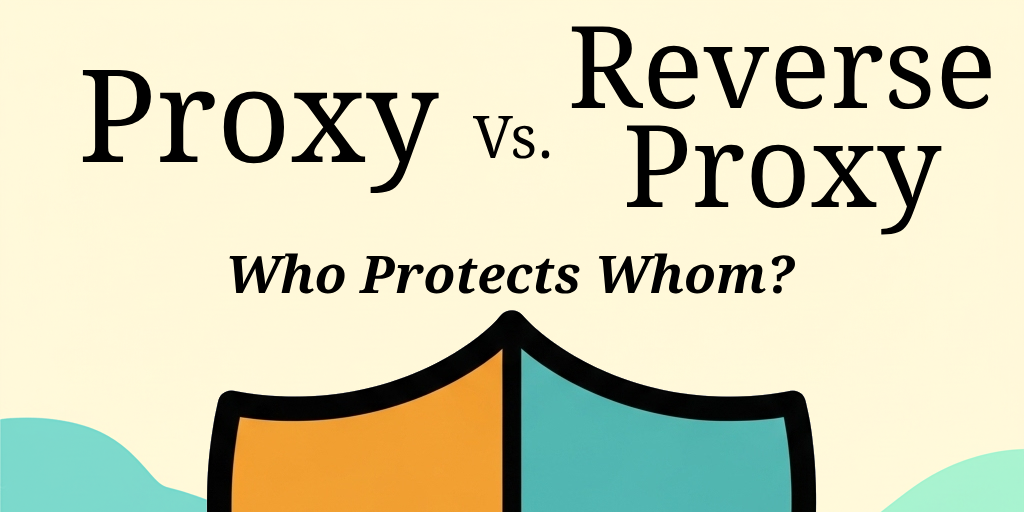 Proxy vs Reverse Proxy: Who Protects Whom? | by Matt Snyder | Jul, 2025 ...