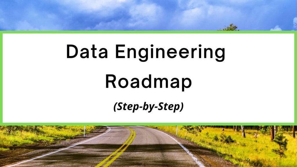 A Step-by-Step Roadmap to Become a Data Engineer: Building a Strong ...