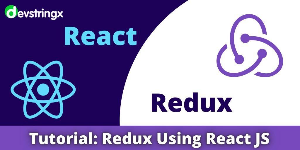 Complete Tutorial On Redux Using With React JS | Devstringx | by ...