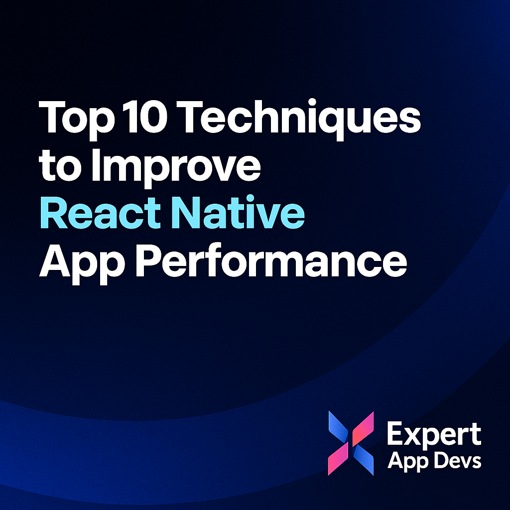 Top 10 Techniques to Improve React Native App Performance | Medium