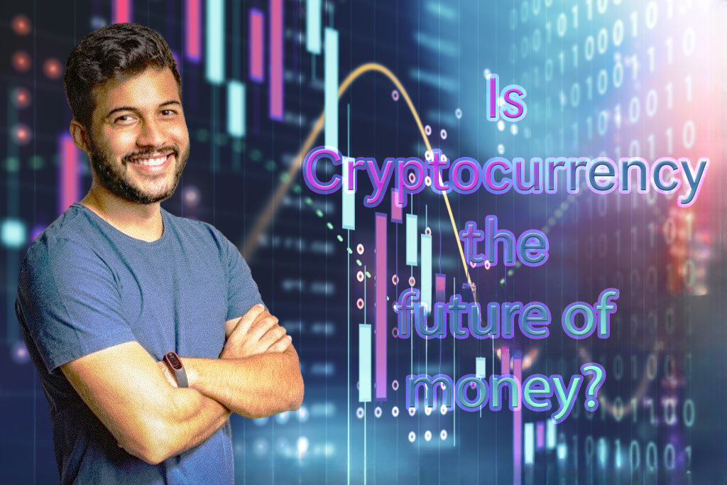 Is cryptocurrency the future of money? | by Chronicles of Creativity ...