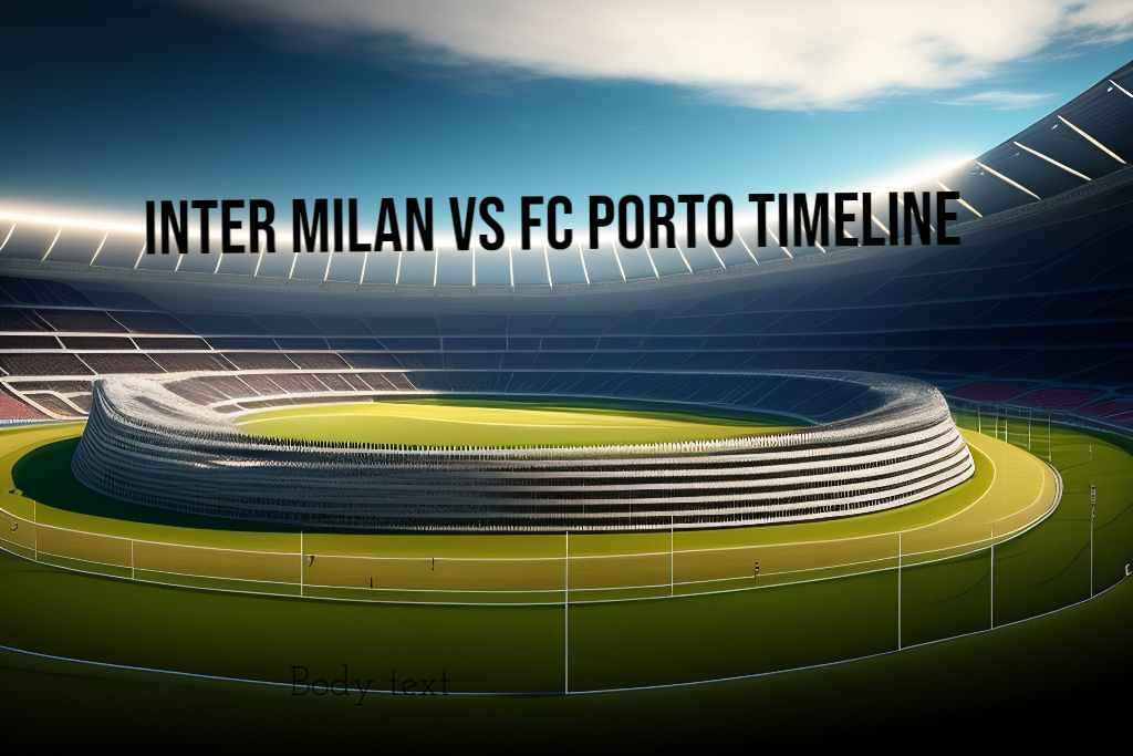 Inter Milan Vs Fc Porto Timeline - Real Raw News - Medium