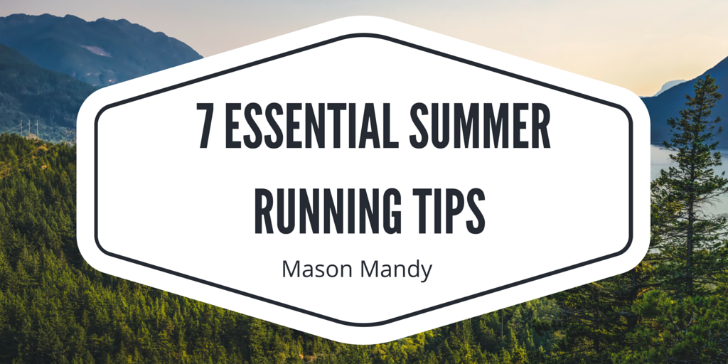 7 Essential Summer Running Tips. While running outdoors in the winter ...