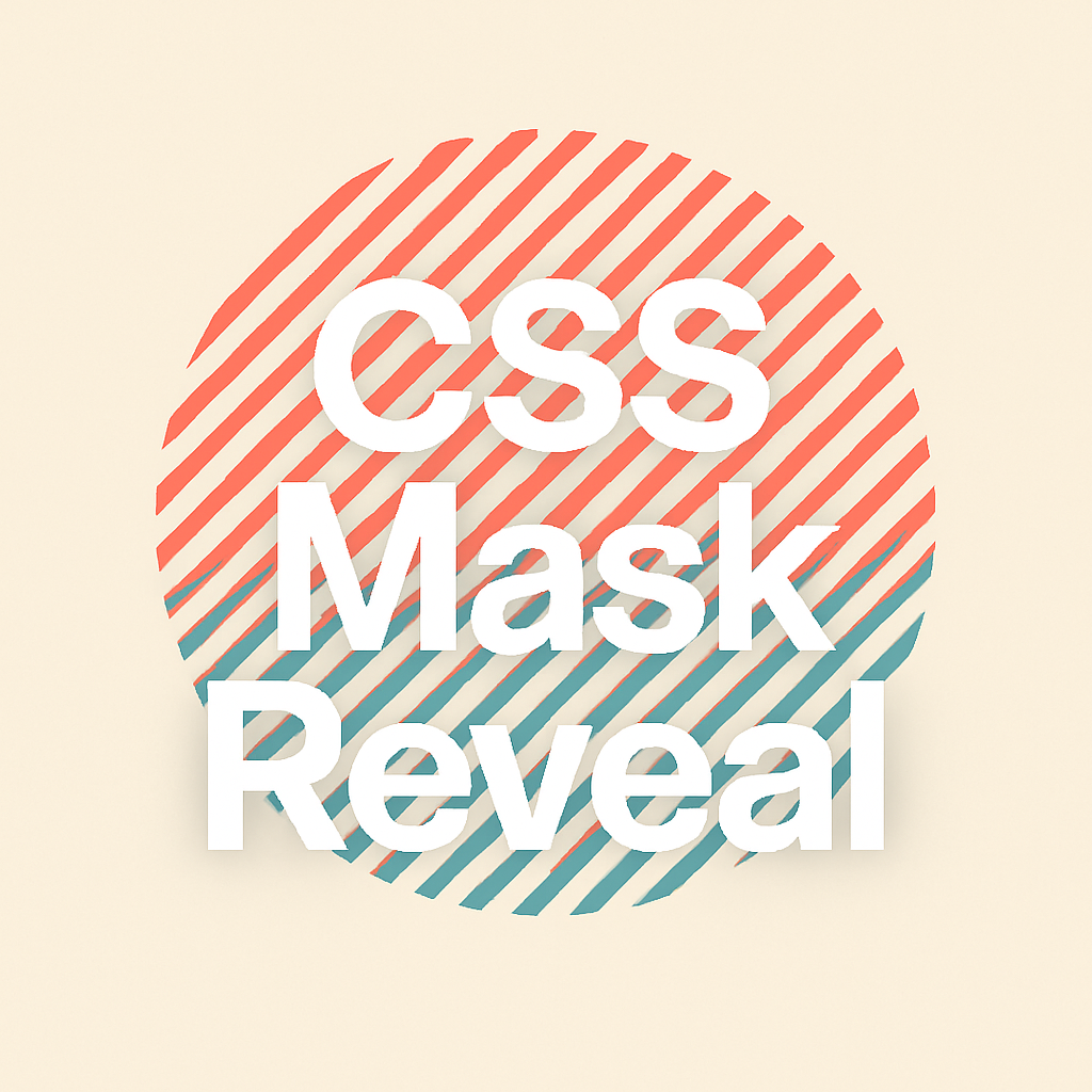 Revealing Images with CSS Mask Animations 🎭 | by Er Raj Aryan | Medium